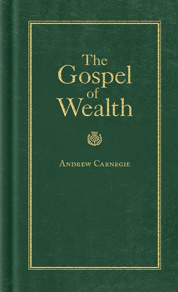 The Gospel of Wealth by Andrew Carnegie - Twos